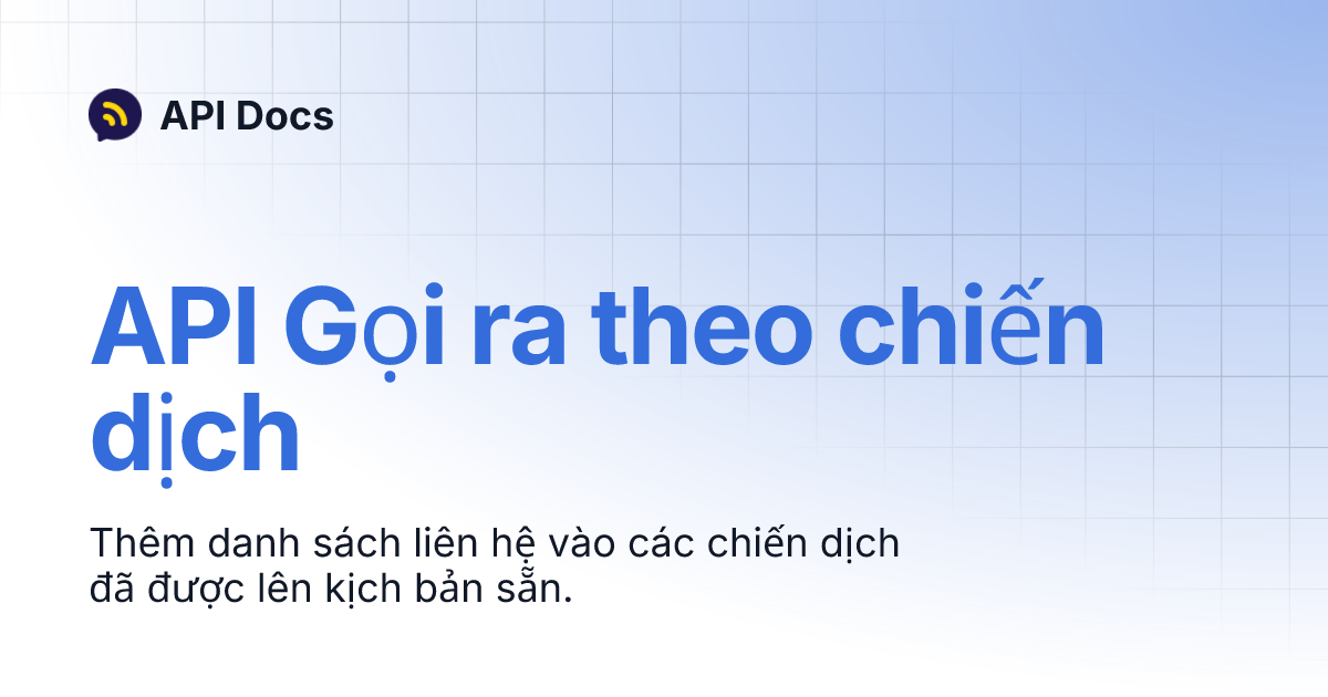 API Gọi ra theo chiến dịch | API Docs